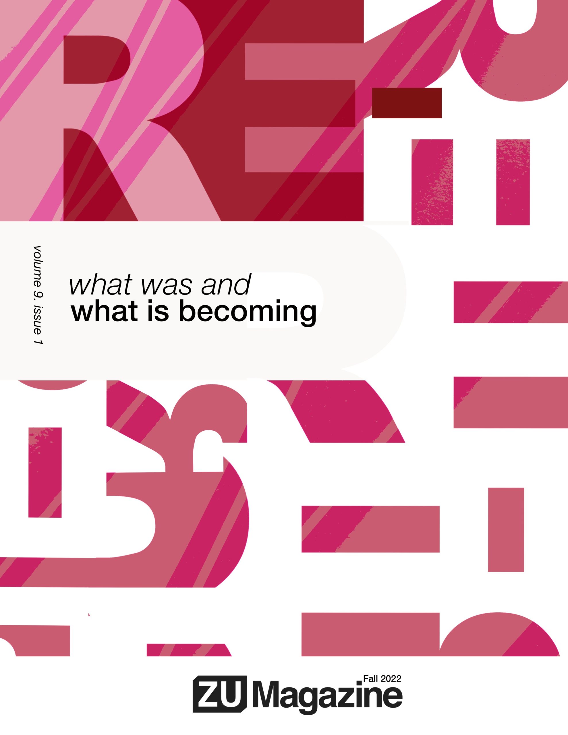 ZU Magazine: Vol. 9 Issue 1: "RE-" - ZU Media